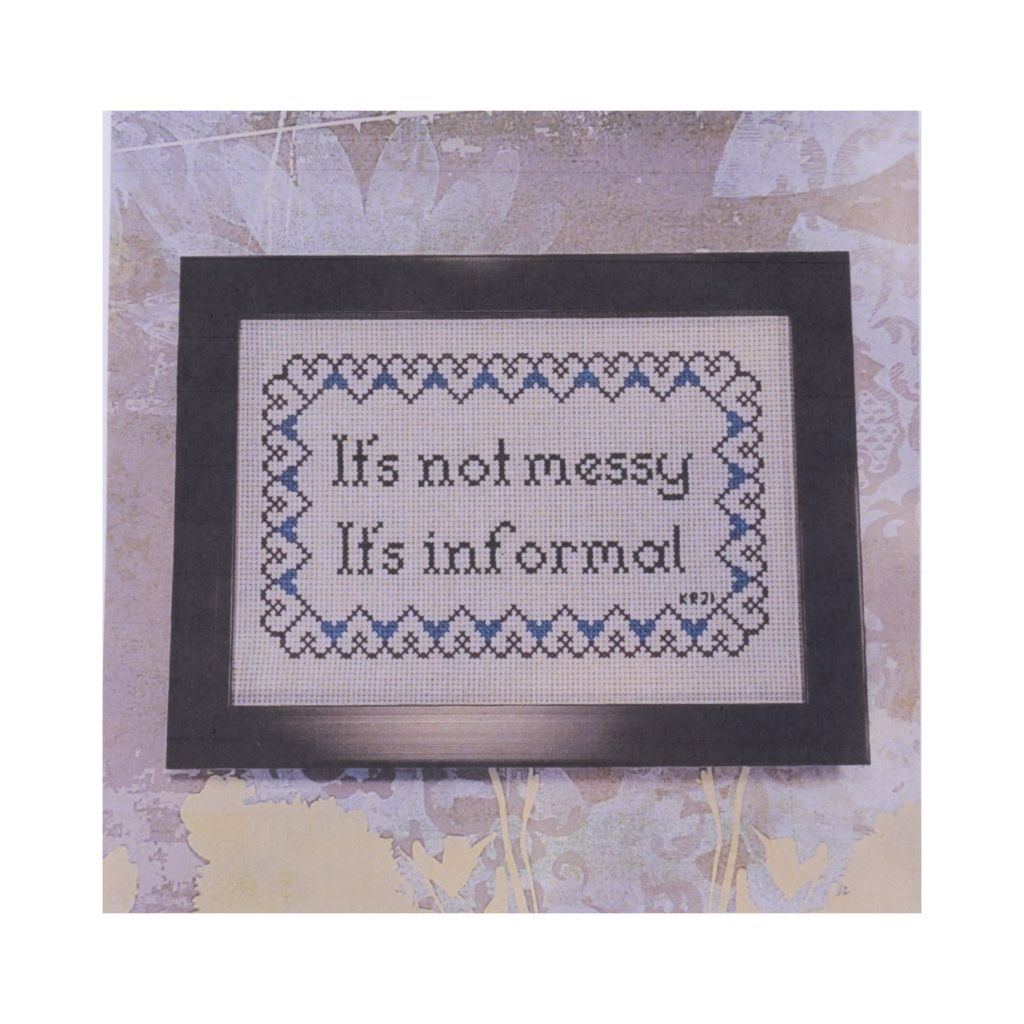 It's not messy, it's informal - Snarky Cross Stitch Pattern – Gallery Boom